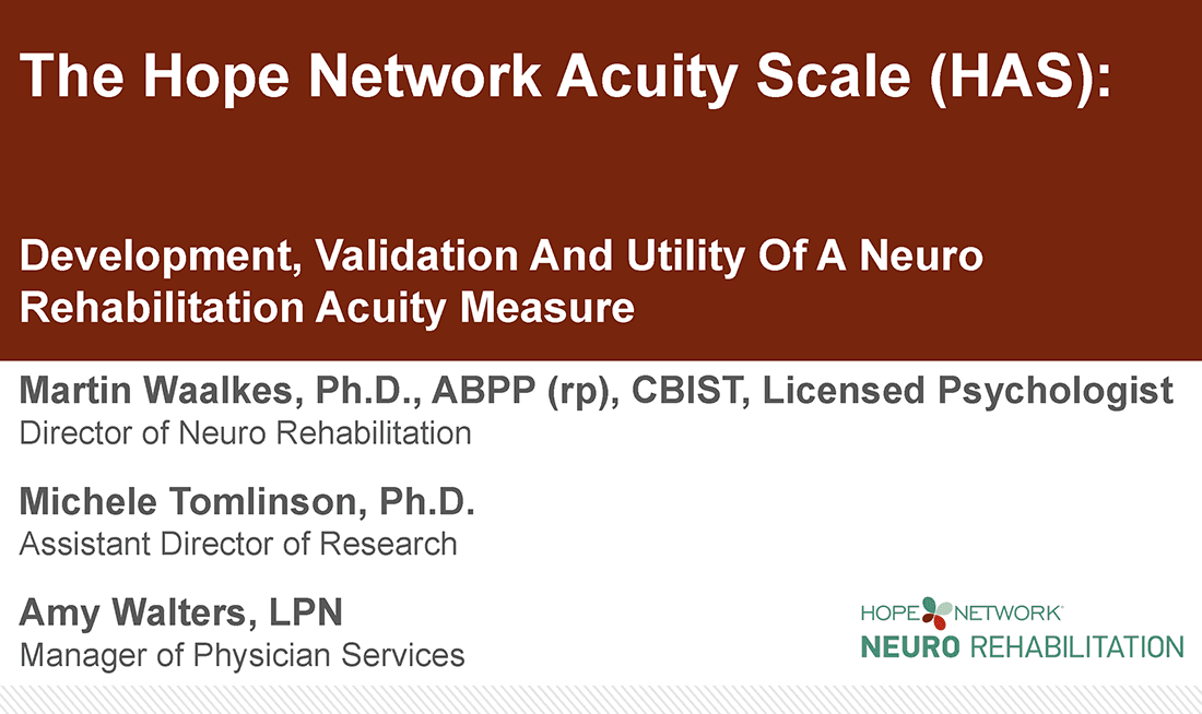 Hope Network Neuro Rehabilitation - The Hope Network Acuity Scale © (HAS)